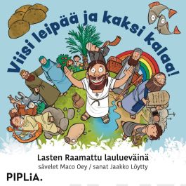 Viisi leipää ja kaksi kalaa - Lasten Raamattu laulueväinä (äänikirja)