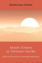 Maan tomua ja taivaan valoja